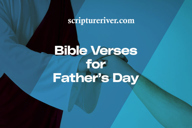21 Bible Verses for Father's Day - Scripture River
